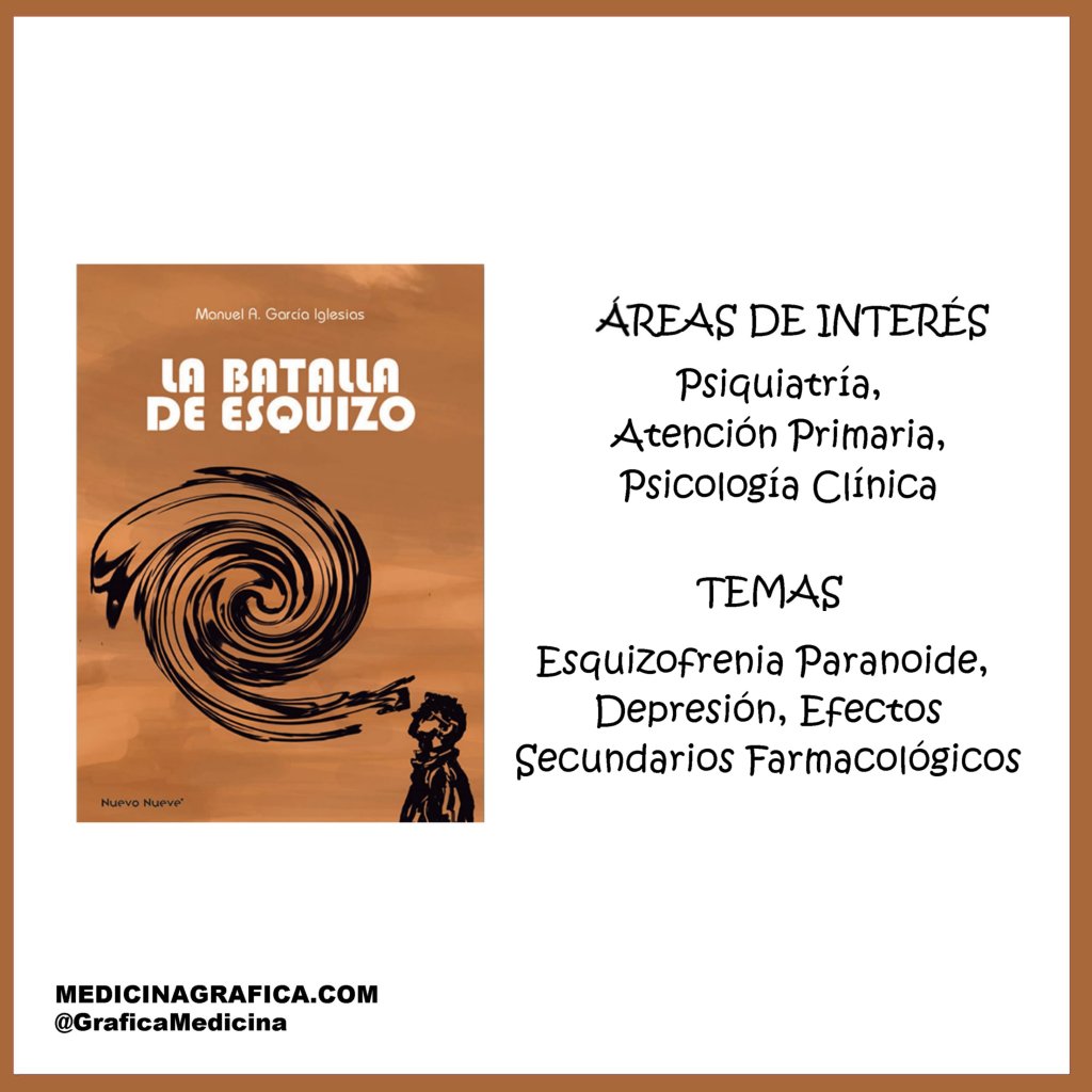 LA BATALLA DE ESQUIZO – medicina gráfica